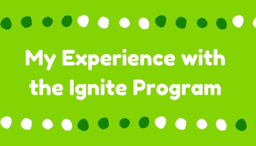 My Experience with the Ignite Program – The Raptor's Nest
